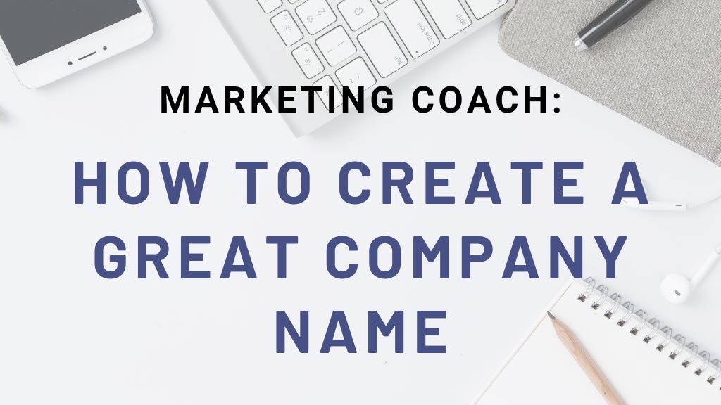 Marketing Coach: How to Create a Great Company Name - Do It! Marketing